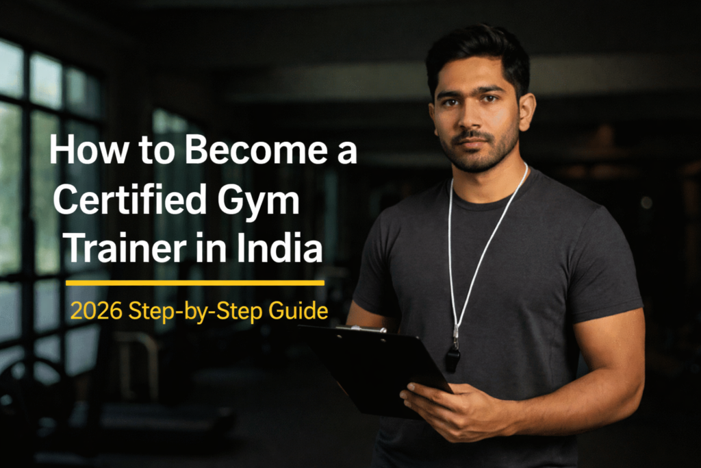 Certified Gym Trainer in India Step-by-Step Guide - IFSI